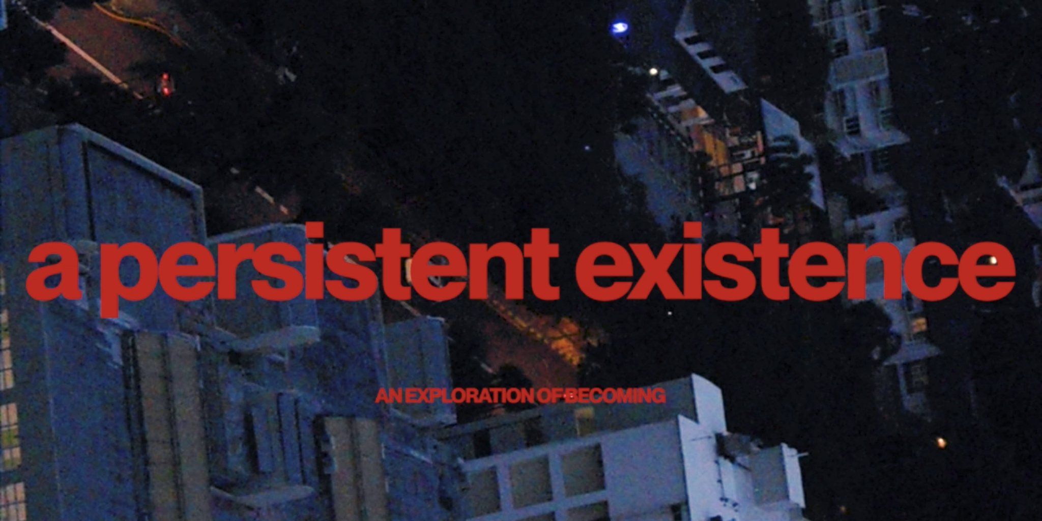 A Persistent Existence—An Exploration of Becoming